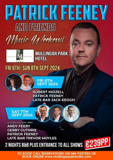 Patrick Feeney Weekend Sept 2024 | Mullingar Park Hotel